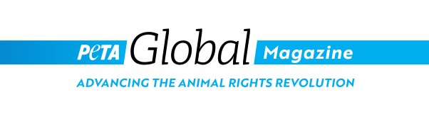 PETA Global Magazine Issue 2: Spring 2024 | PETA